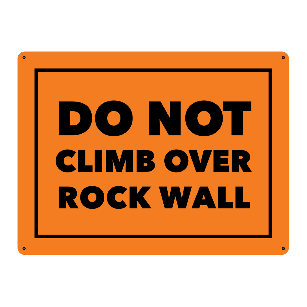 Do Not Climb Over Rock Wall Sign – Order Cdesigns