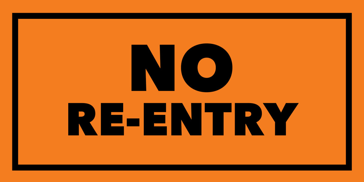 No Re-entry Sign – Order Cdesigns
