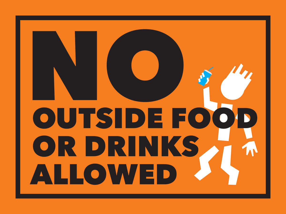 No Outside Food or Drinks Allowed Sign – Order Cdesigns